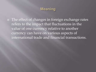 THE EFFECTES OF CHANGES IN FOREIGN EXCHANGE RATES.pptx