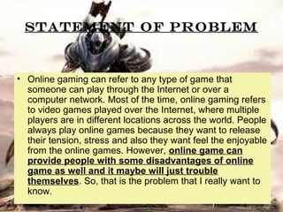 The effect of playing online games among aiu | PPT