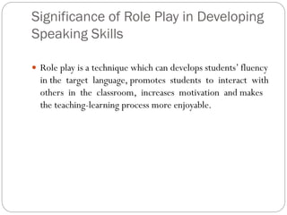 The effect of using scripted role play on Students Speaking Ability | PPTX
