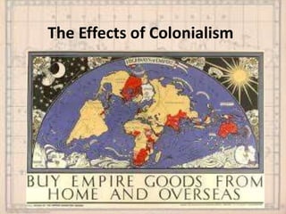 The effects of colonialism | PPTX
