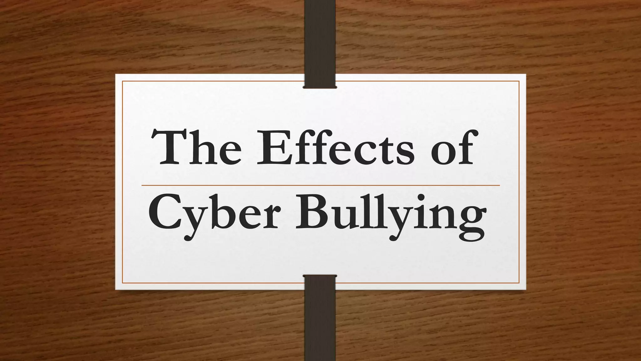 The effects of cyber bullying | PPTX