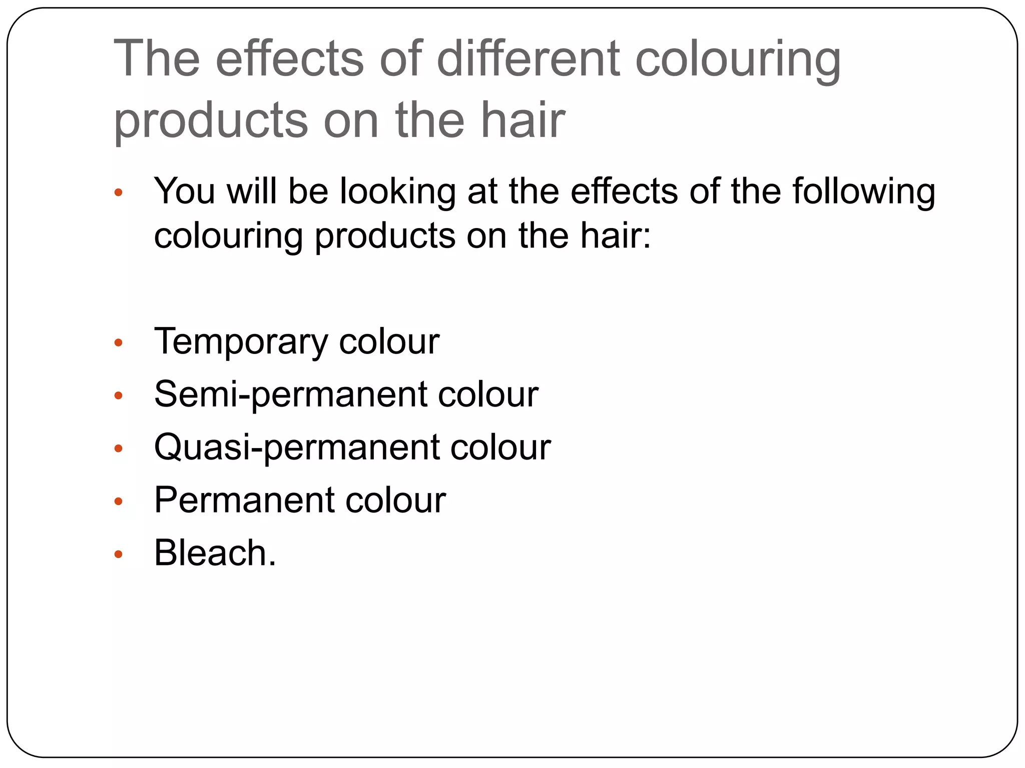 The effects of different colouring products on the | PPTX