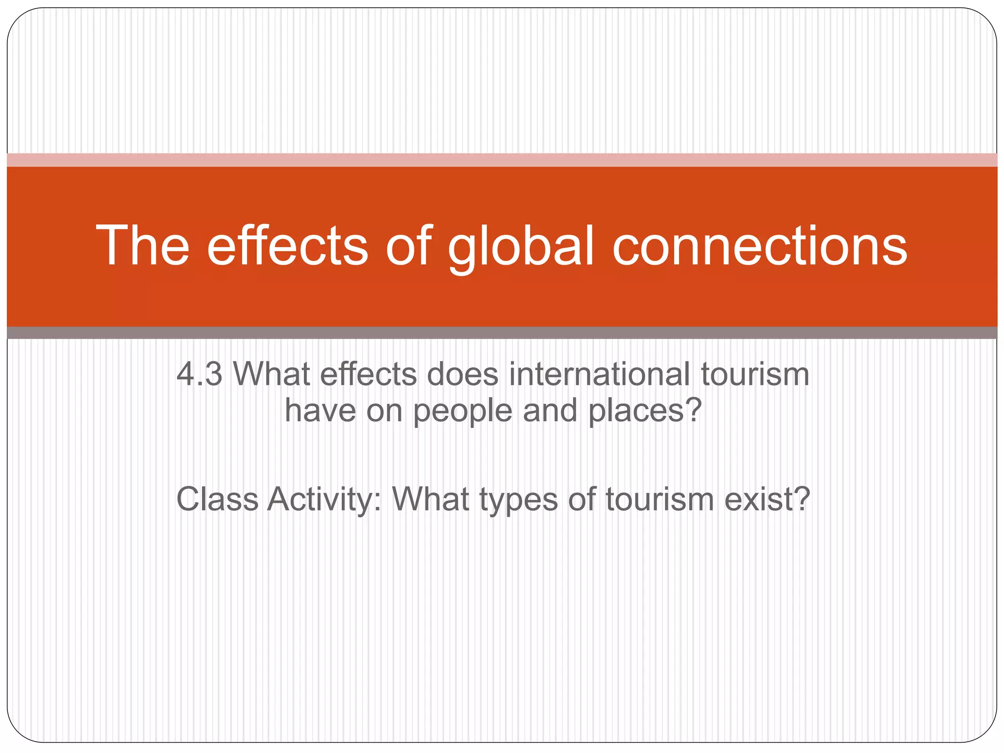 Geography unit 2 Part 2 - The effects of global connections | PPT
