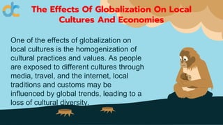 The Effects Of Globalization On Local Cultures And Economies.pptx
