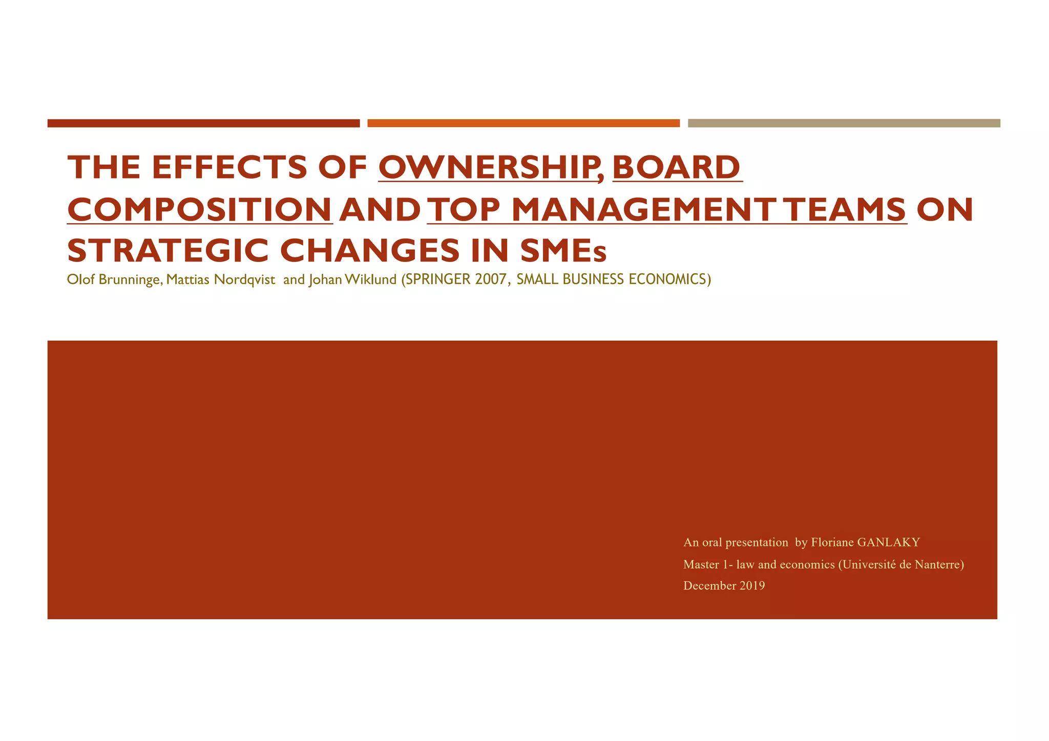 THE EFFECTS OF OWNERSHIP, BOARD COMPOSITION AND TOP MANAGEMENT TEAMS ON ...