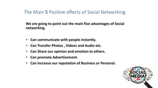 The effects of Social Networking upon society | PPT