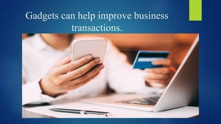 The effects of using gadgets to students | PPTX