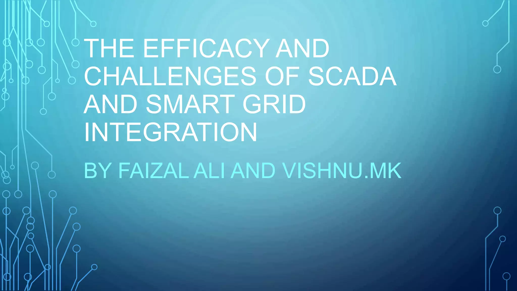 The efficacy and challenges of scada an smart grid integration | PPTX