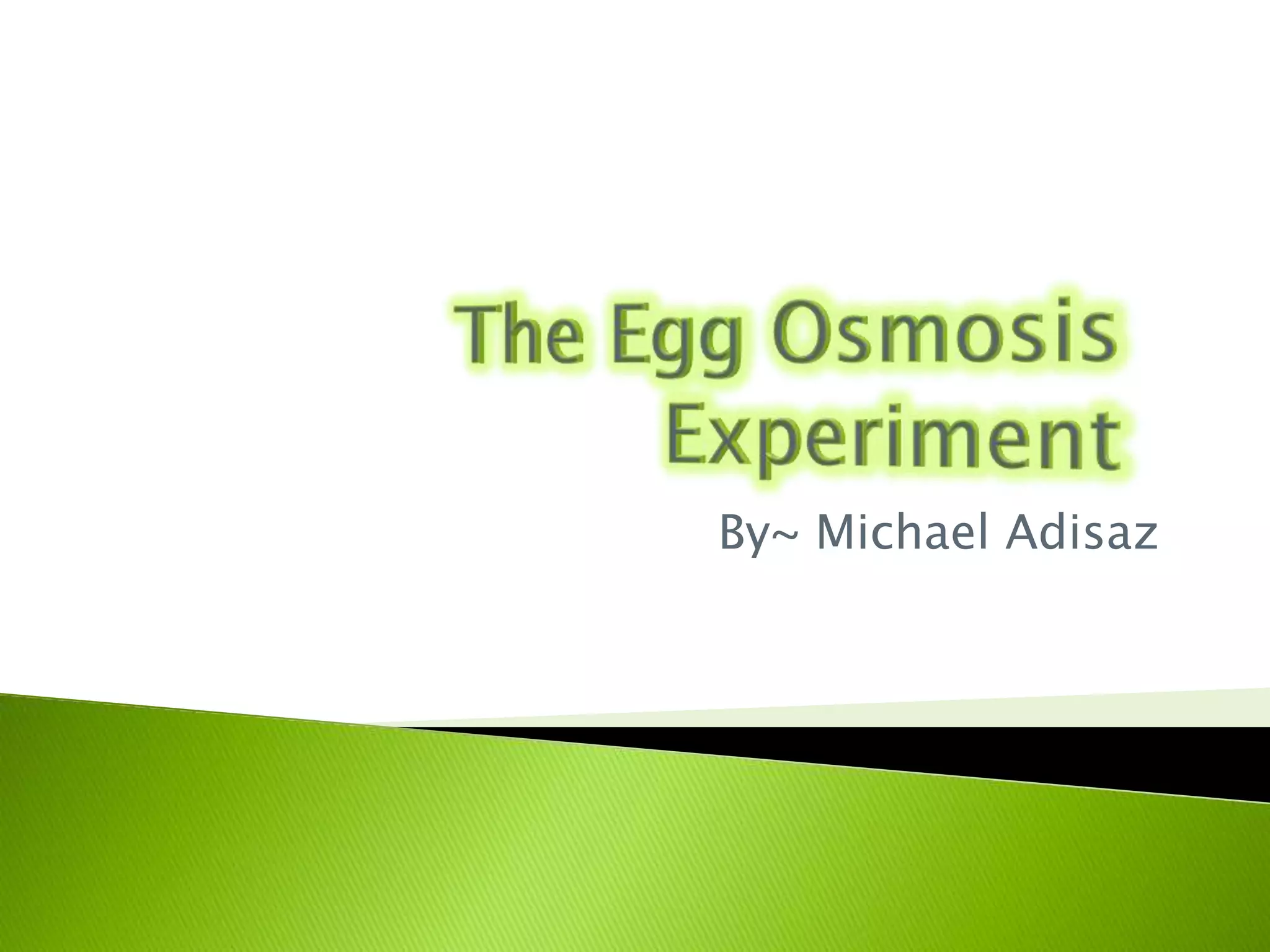 Egg Osmosis Experiment | PPTX