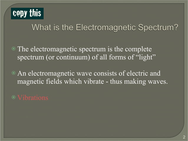 The Electromagnetic Spectrum | PPT