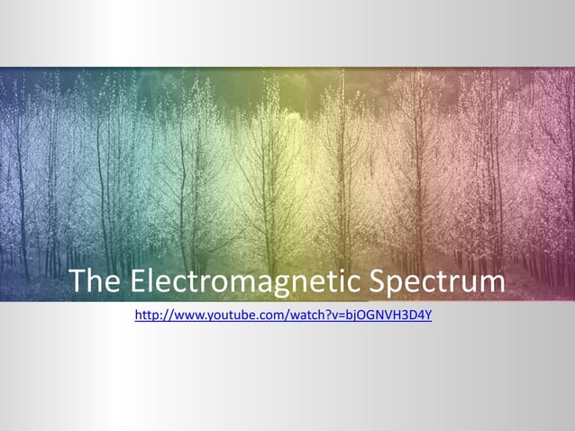 The electromagnetic spectrum | PPTX