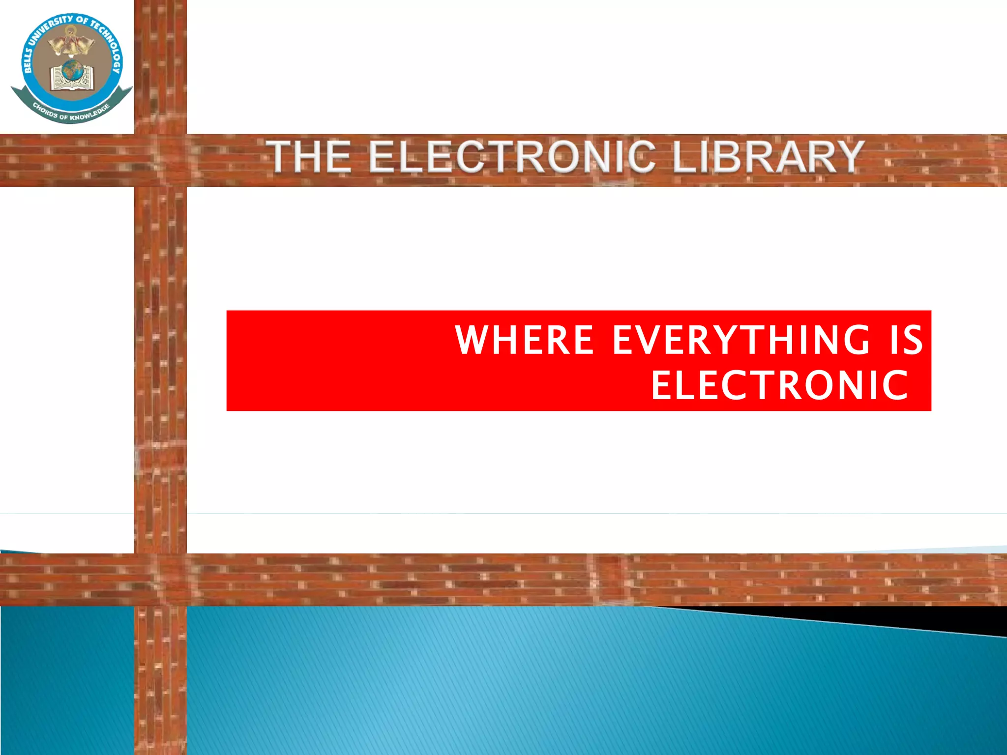 The Electronic Library of Bells University of Technology, Ota | PPT
