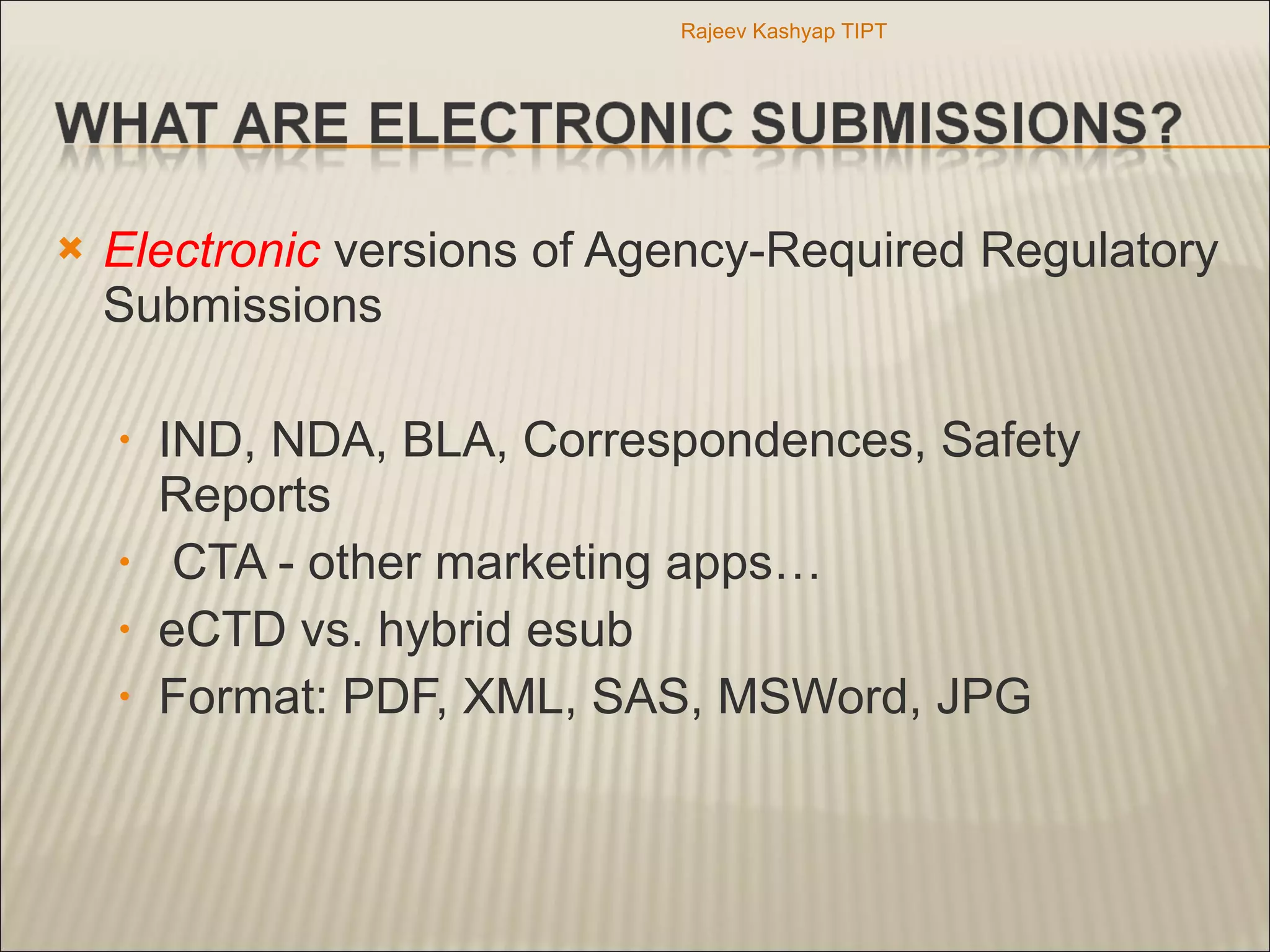 The Electronic Regulatory Submission | PPT