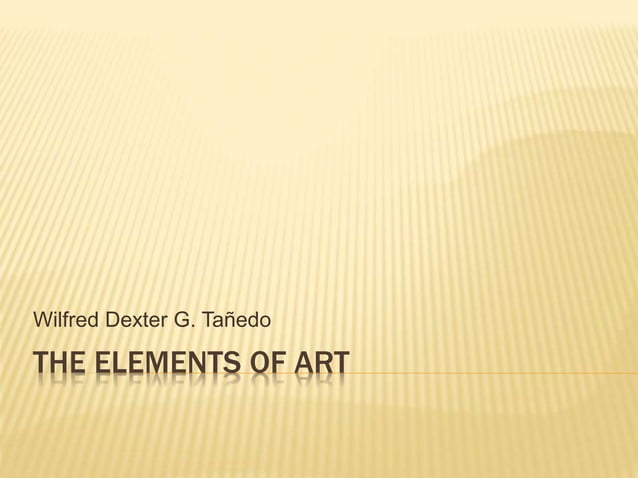 The Elements of Art | PPTX