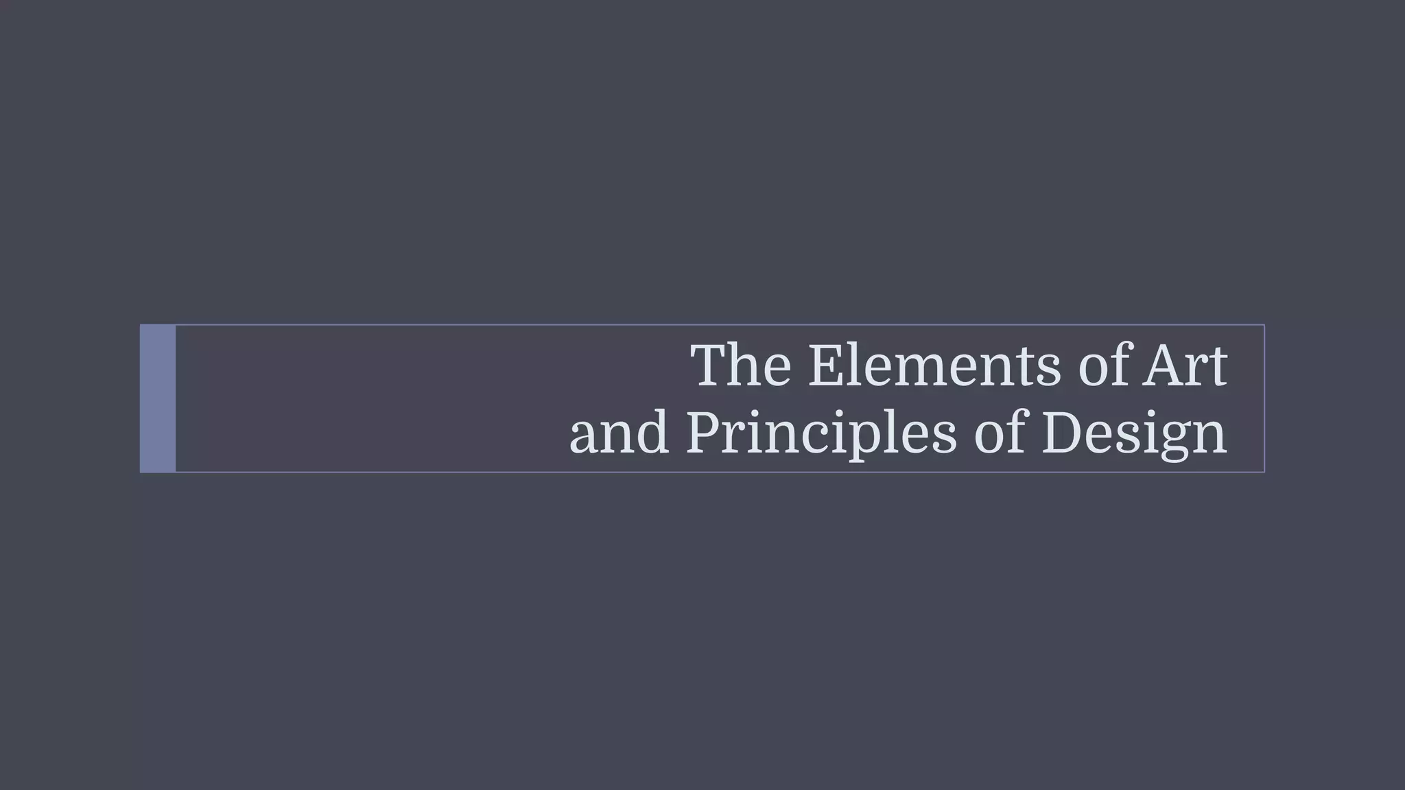 The Elements of Art and Principles of Design | PDF