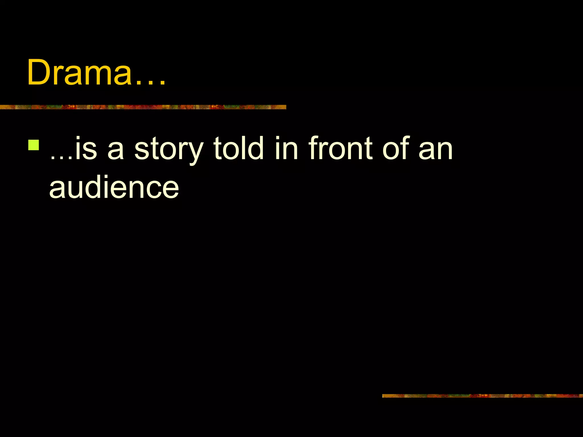 The elements of drama | PPT