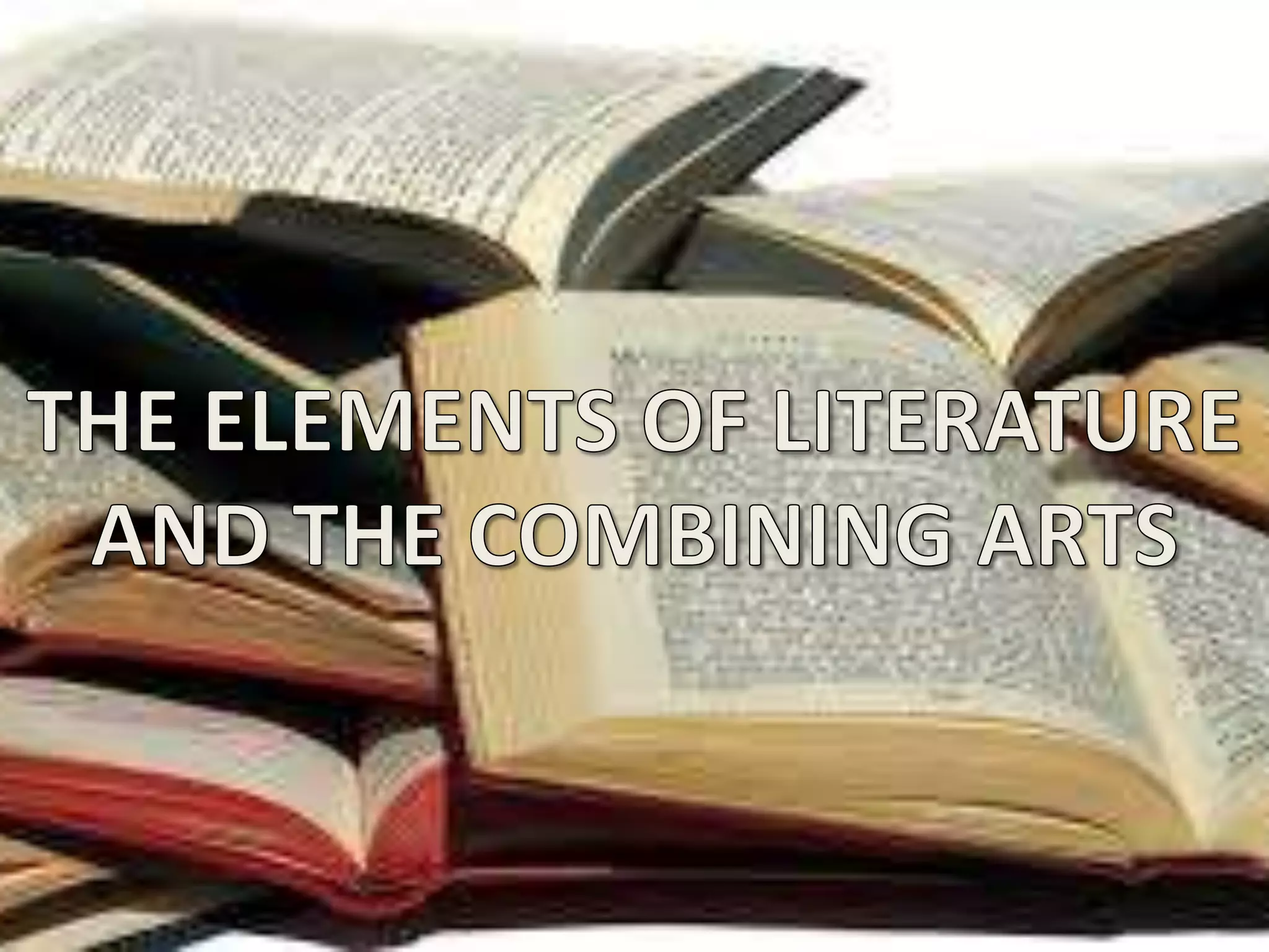 The elements of literature and the combining arts | PPTX