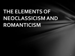 MAPEH 9- THE ELEMENTS OF NEOCLASSICISM AND ROMANTICISM. | PPT
