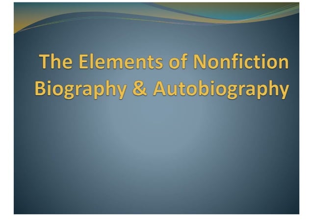 The Elements Of Nonfiction Biography & Autobiography | PDF