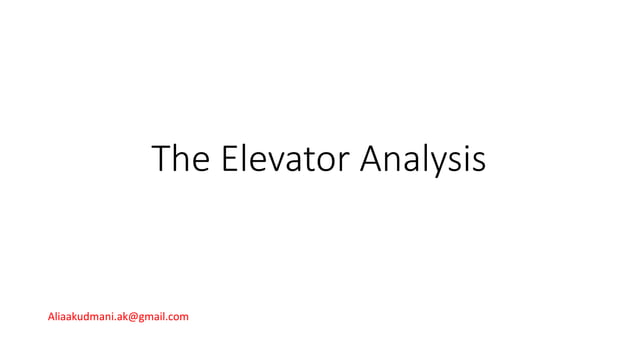 The elevator analysis | PPSX