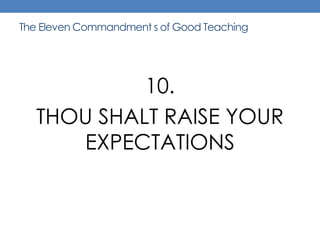 The eleven commandments of good teaching | PPTX