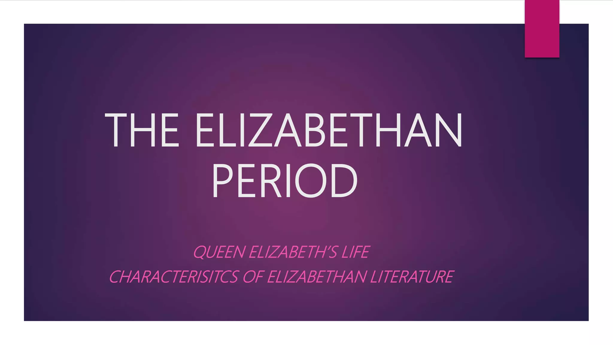 ELIZABETHAN PERIOD | PPTX