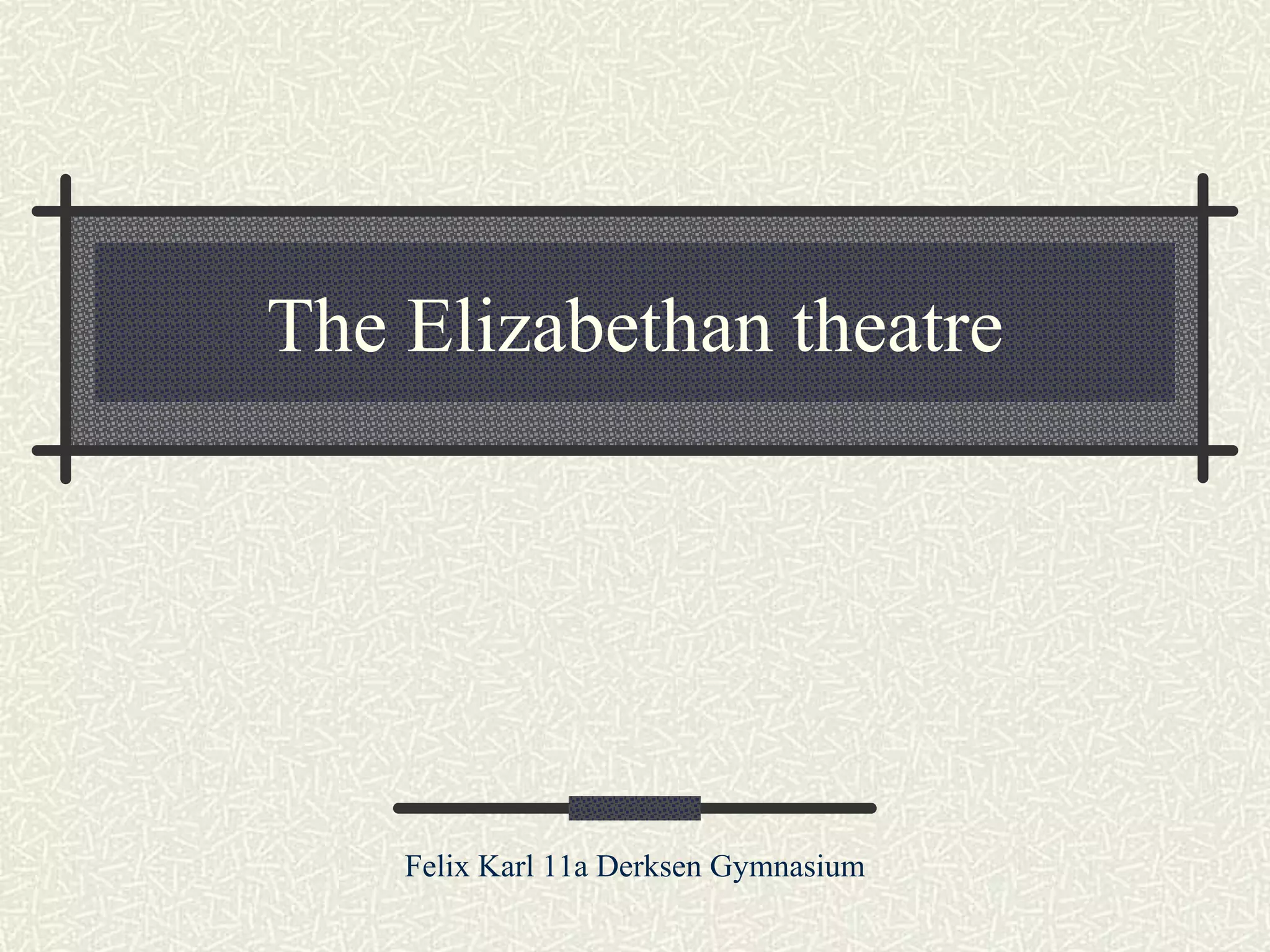 The elizabethan theater | PPT