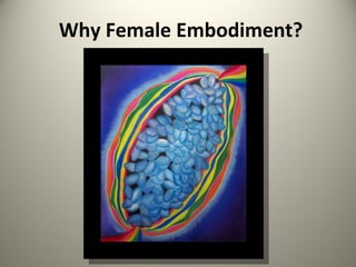 The Embodied Female: Voices and Visions | PPT