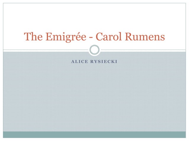 The Emigree - Carol Rumens | PPTX