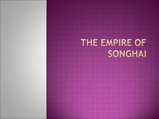 The Empire of Songhai | PPT