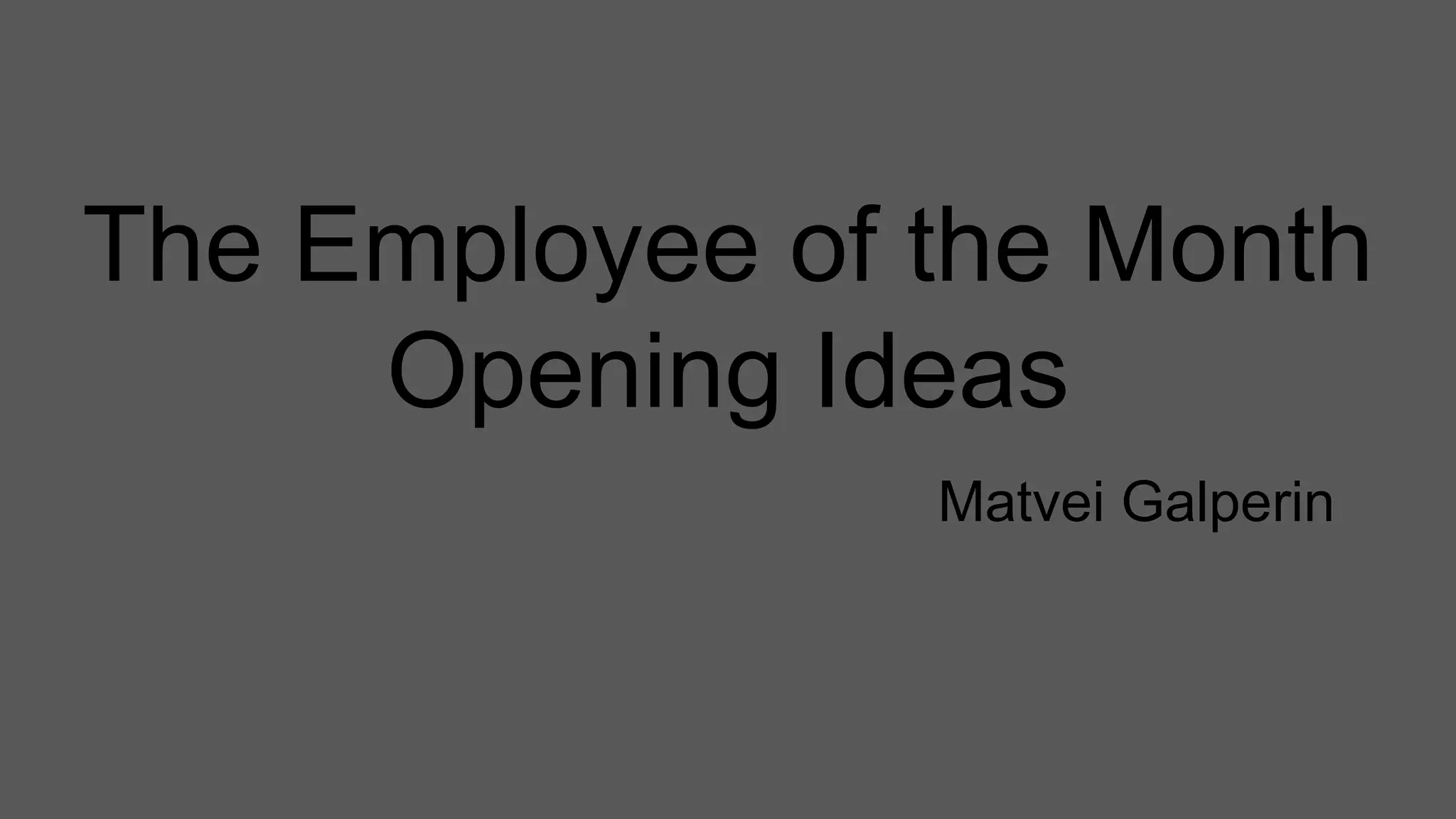 The Employee of the Month Opening Ideas. | PPTX