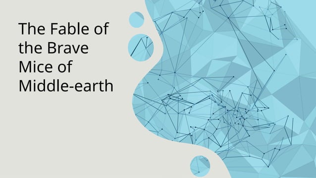The mice of the middle earth shall remain. | PPT