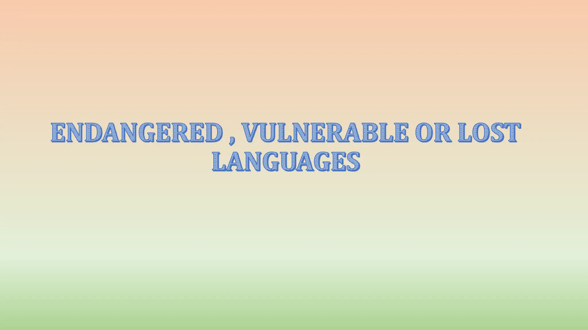 The Endangered And Extinct Languages Of India.pptx