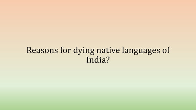 The Endangered And Extinct Languages Of India.pptx | Programming ...
