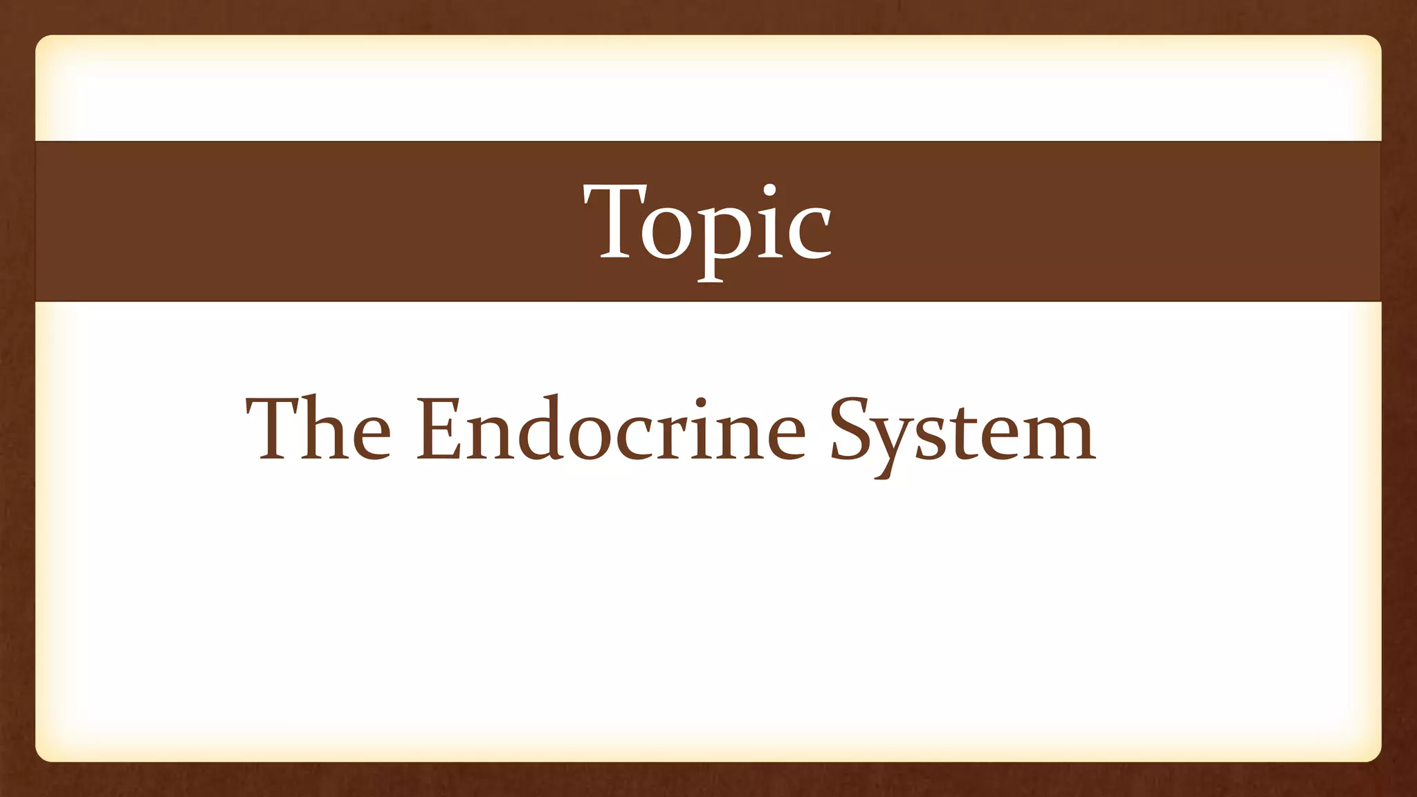 The endocrine system | PPTX