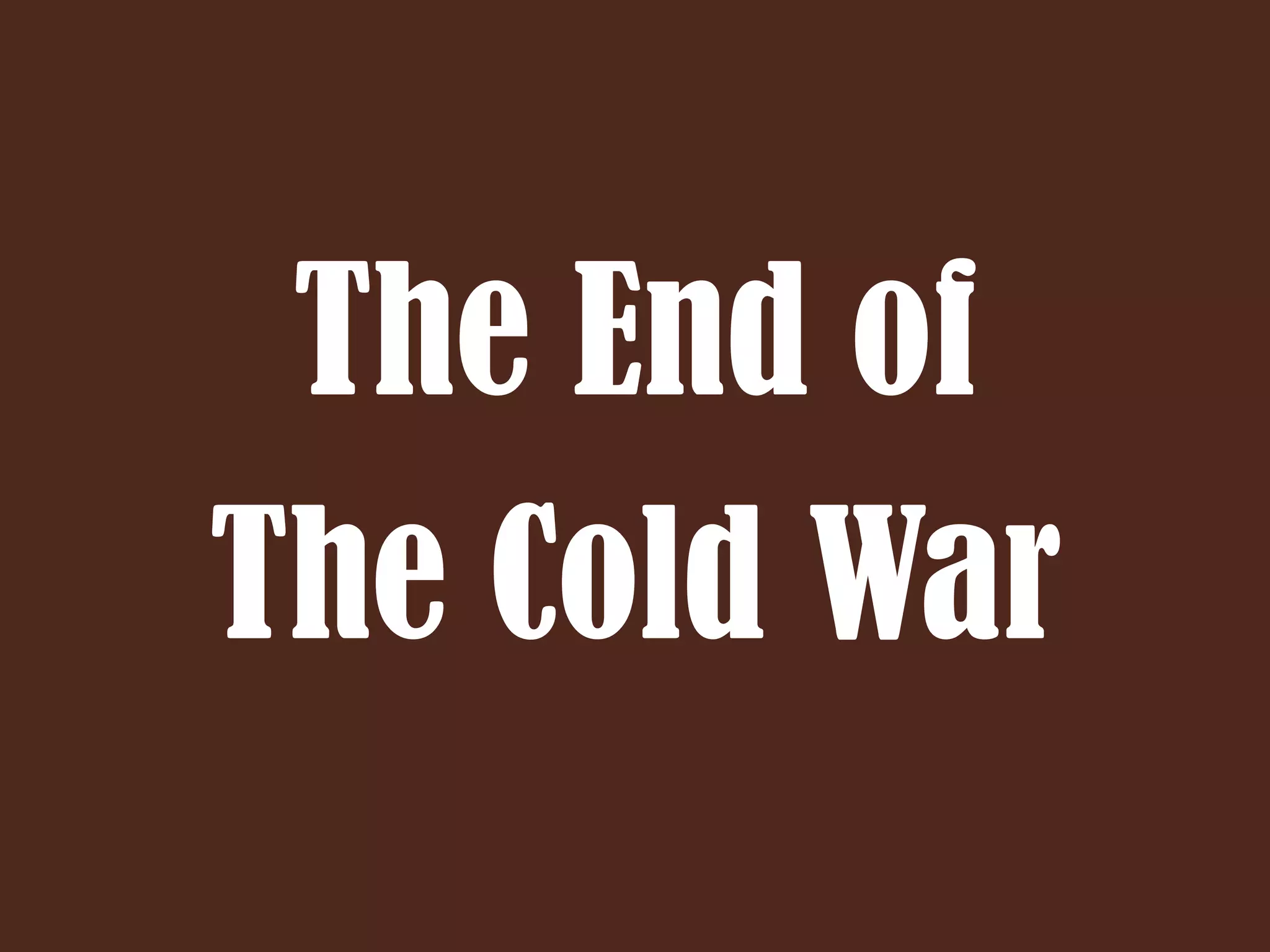 The end of the cold war | PPTX