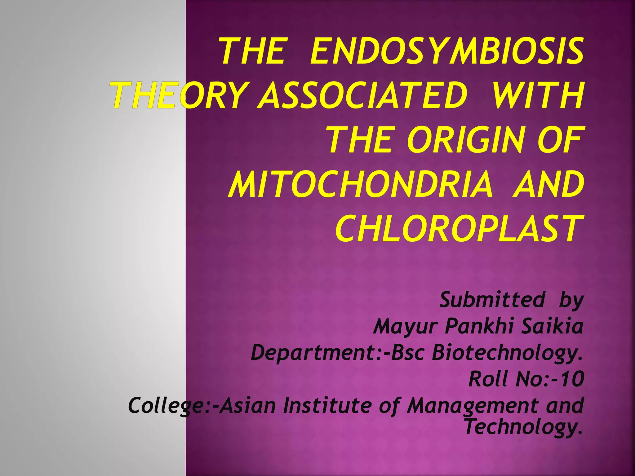 The endosymbiosis theory associated with mitochondria and chloroplast ...