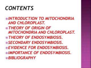 The endosymbiosis theory associated with mitochondria and chloroplast ...