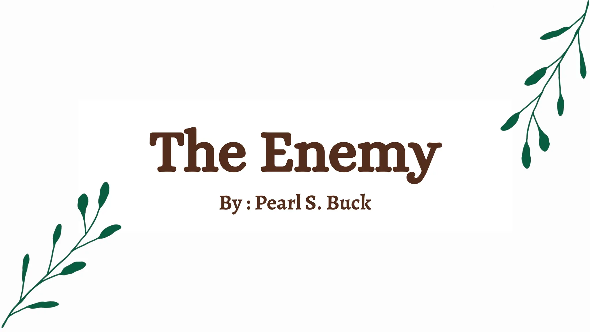 THE ENEMY PPT by pearl s buck covers summary and questions | PPTX | Death, Injury, or Military ...