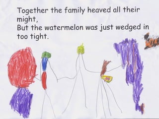 The enormous kids watermelon | PPT