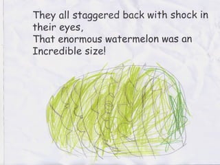 The enormous kids watermelon | PPT