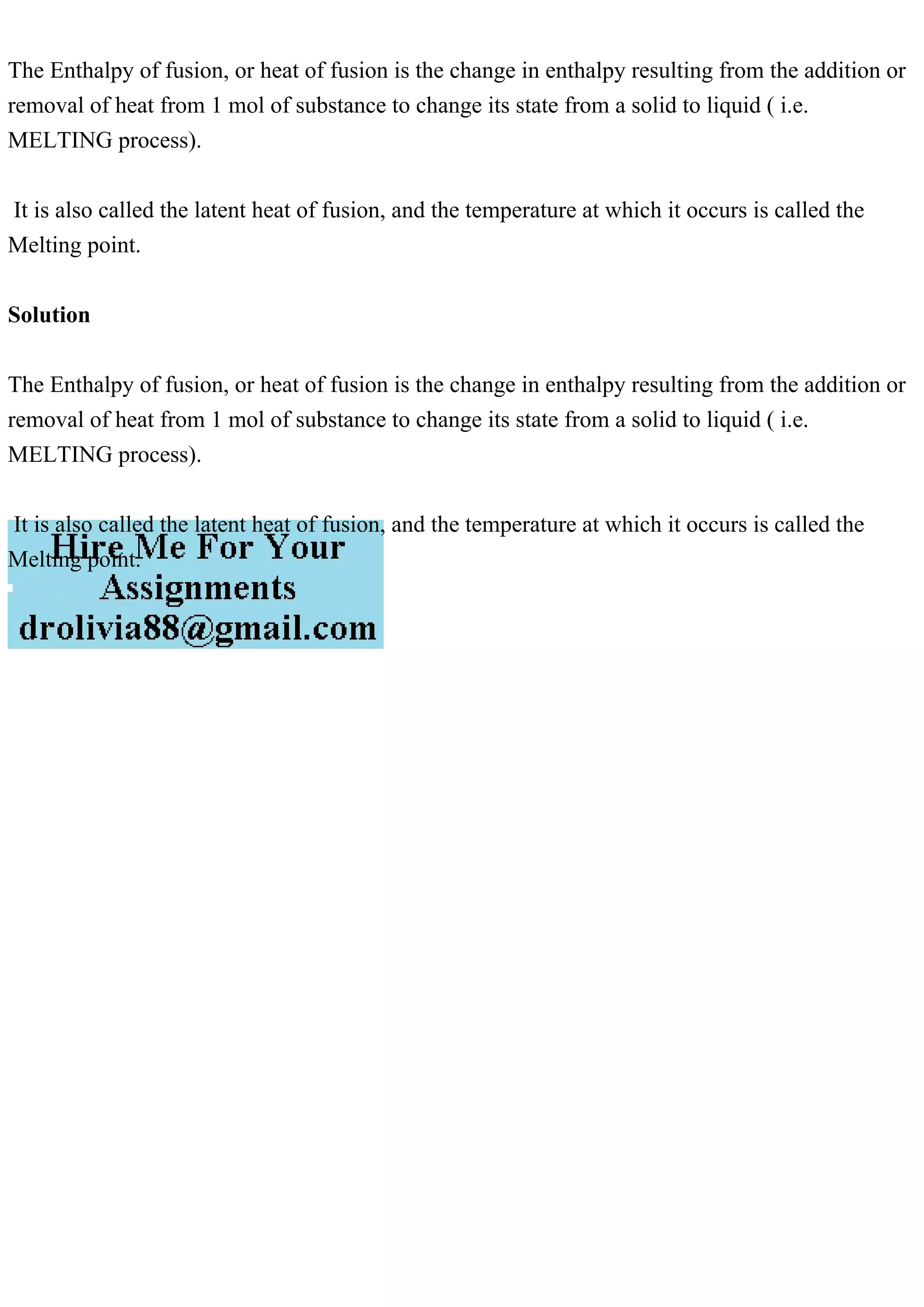 The Enthalpy of fusion, or heat of fusion is the change in enthalpy .pdf