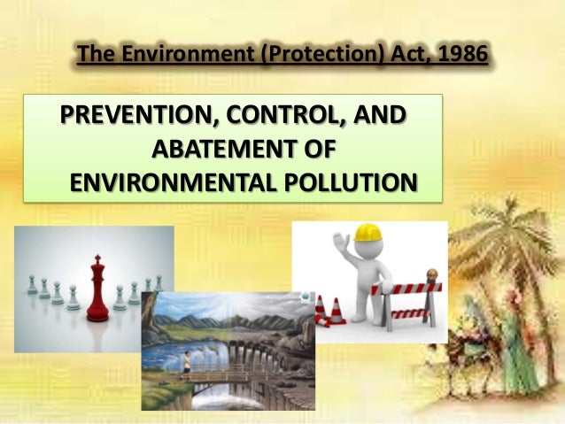 The environmental (protection) act, 1986