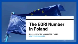 The EORI Number in Poland - Importance and Use | PPT