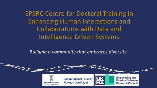 Apply for 2022 Cohort – Centre for Doctoral Training in Enhancing Human ...