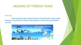 Foreign trade | PPTX