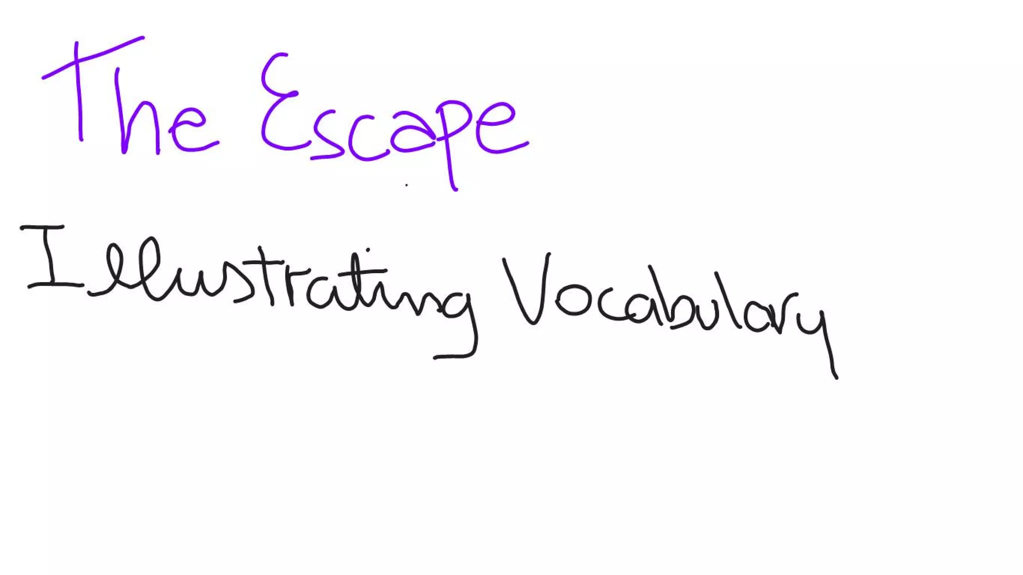 The Escape - Illustrating vocabulary | PDF