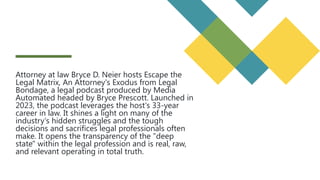 The Escape the Legal Matrix Podcast by Bryce Neier | PPTX