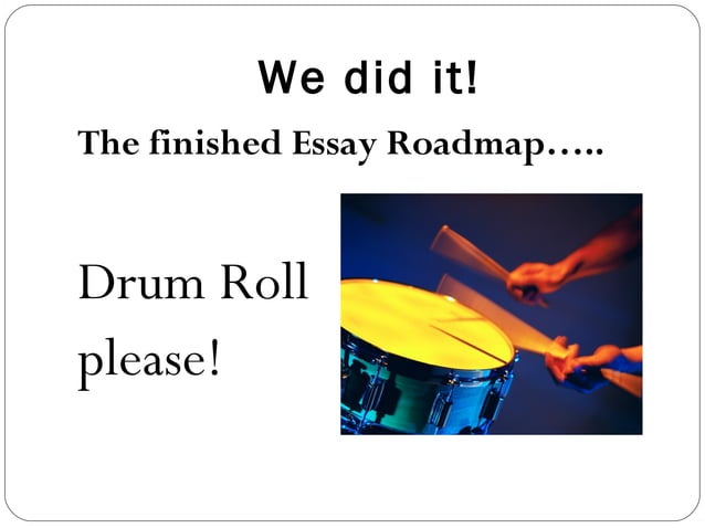 The essay roadmap | PPT | College Planning | College Education