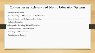 The Essence of Native Education System and its Relevance in the ...
